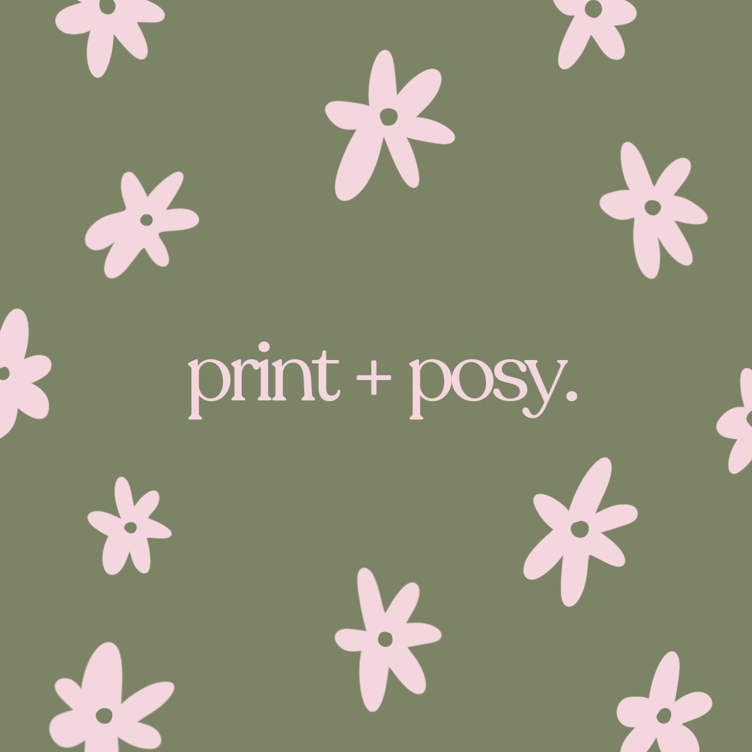 Print + Posy – Print and Posy