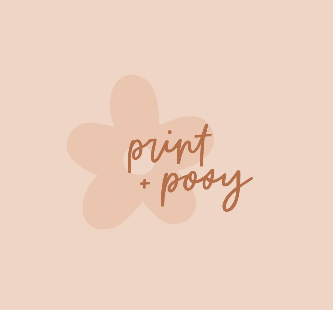 Print and Posy